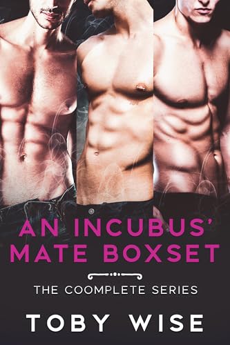 An Incubus' Mate Boxset by Toby Wise | Goodreads
