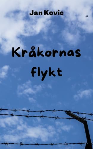 Kråkornas flykt (Swedish Edition) by Jan Kovic | Goodreads