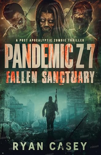 Pandemic Z 7: Fallen Sanctuary: A Post Apocalyptic Zombie Thriller by ...