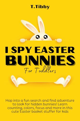 I Spy Easter Bunnies For Toddlers: Hop into a fun search and find ...