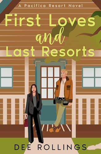 First Loves and Last Resorts by Dee Rollings | Goodreads