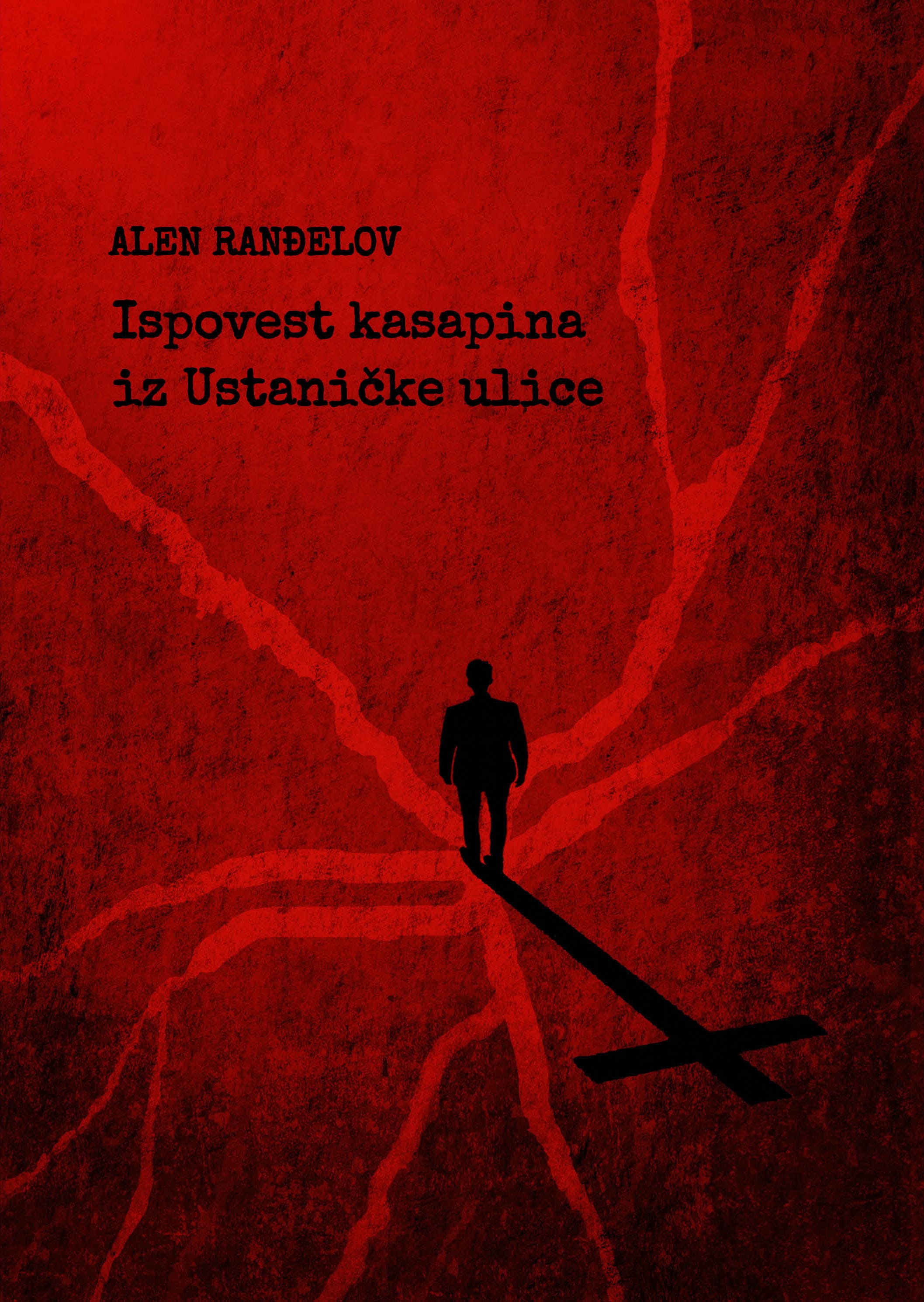 Ispovest kasapina iz Ustaničke ulice by Alen Randelov | Goodreads