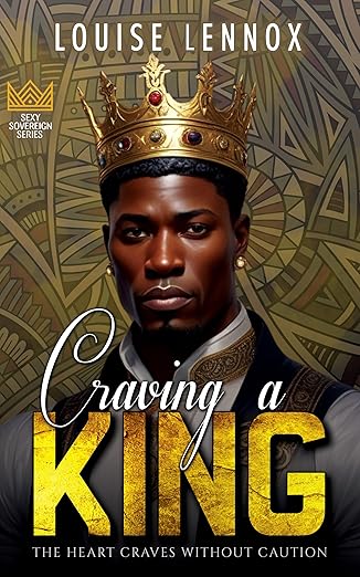 Craving a King (Sexy Sovereign, #1) by Louise Lennox | Goodreads