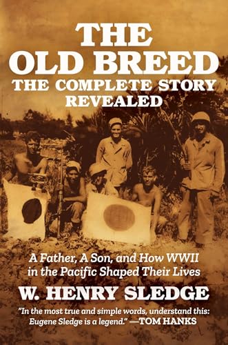 The Old Breed... The Complete Story Revealed: A Father, A Son, and How ...