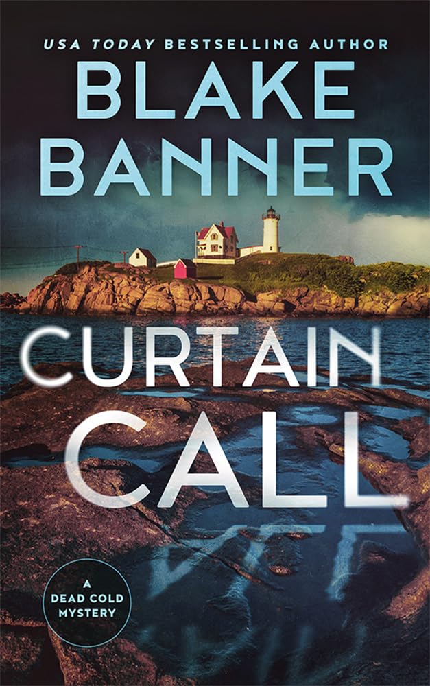 Curtain Call (Dead Cold Mystery #30) by Blake Banner | Goodreads