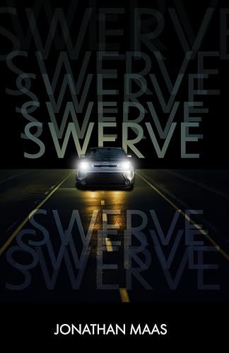 Swerve by Jonathan Maas | Goodreads