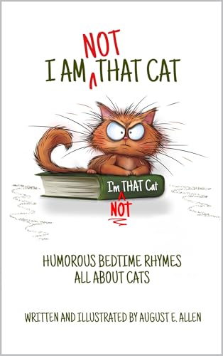 I Am NOT That Cat by August E. Allen | Goodreads