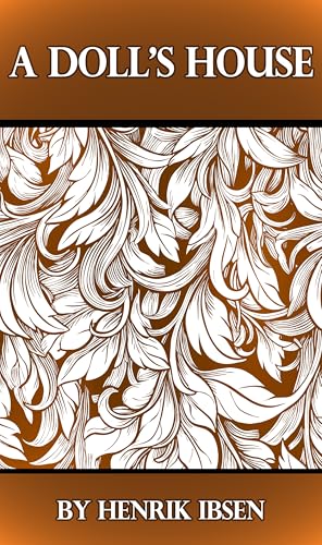 A Doll's House (Annotated) by Henrik Ibsen | Goodreads