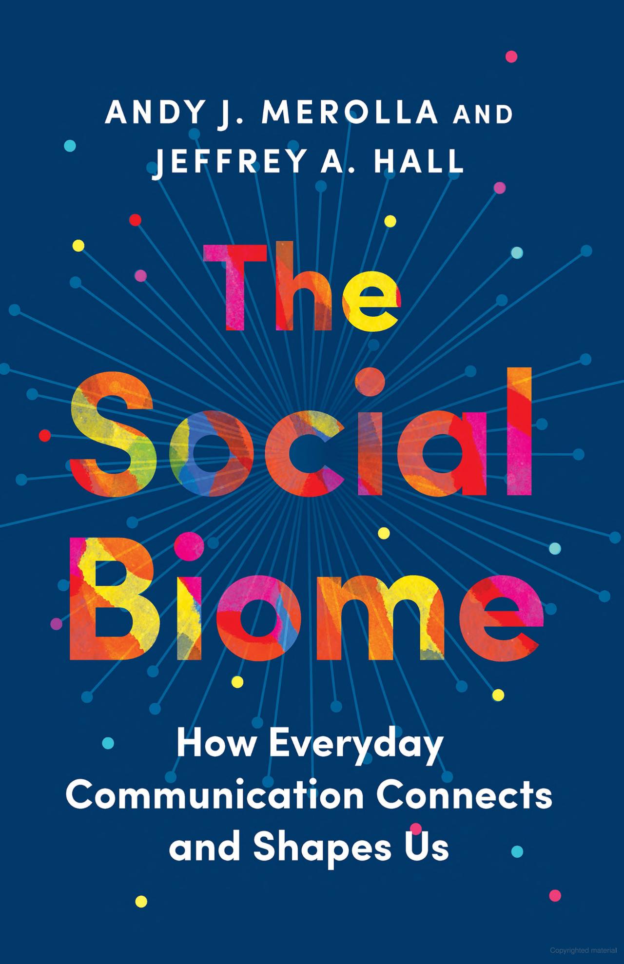 The Social Biome: How Everyday Communication Connects and Shapes Us by ...
