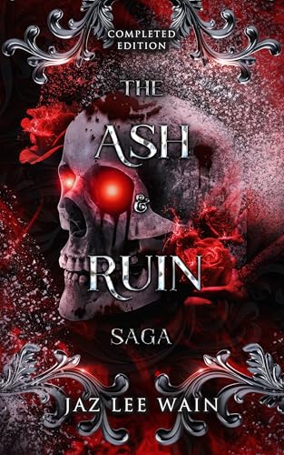 The Ash & Ruin Saga: Completed Edition by Jaz Lee Wain | Goodreads