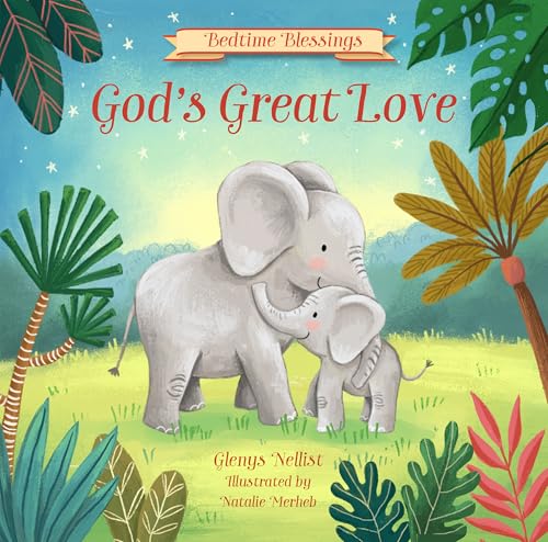 God's Great Love: by Glenys Nellist | Goodreads