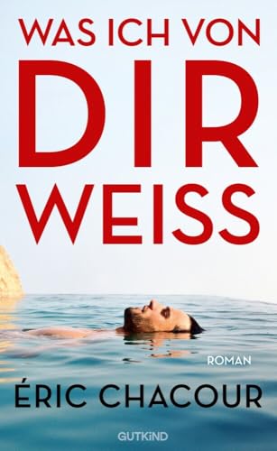 Was ich von dir weiß by Éric Chacour | Goodreads