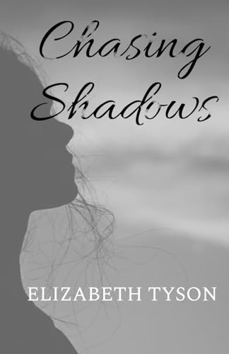 Chasing Shadows: With A Bonus Chapter! by Elizabeth Tyson | Goodreads