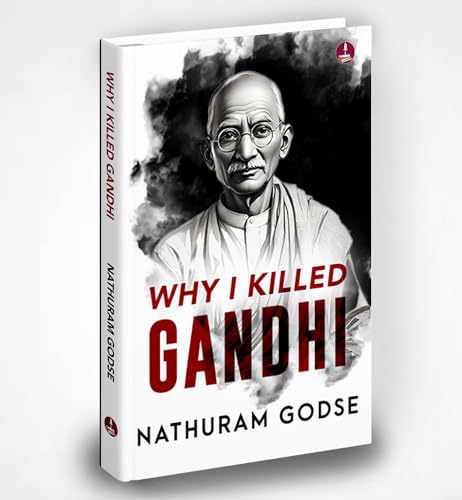 Why I Killed Gandhi by Nathuram Godse | Goodreads