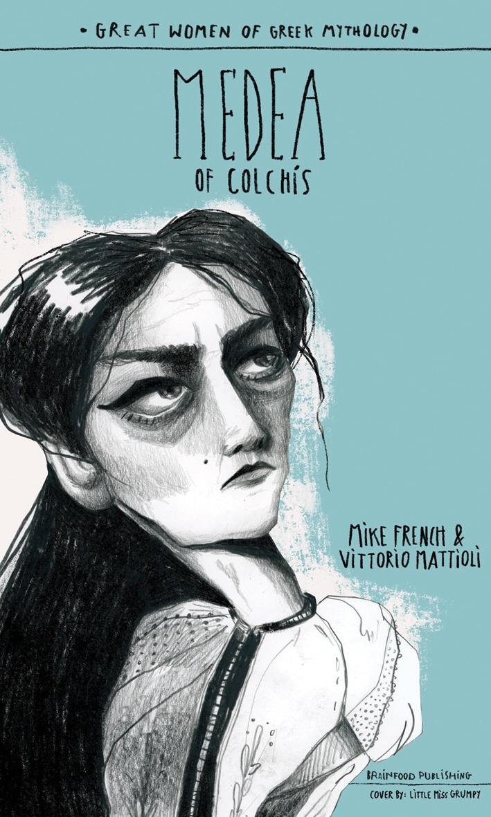 Medea of Colchis (Great Women of Greek Mythology, #1) by Mike French ...