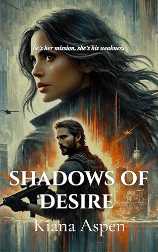 Shadows of Desire: A Dark Romance Thriller of Obsession, Betrayal, and ...