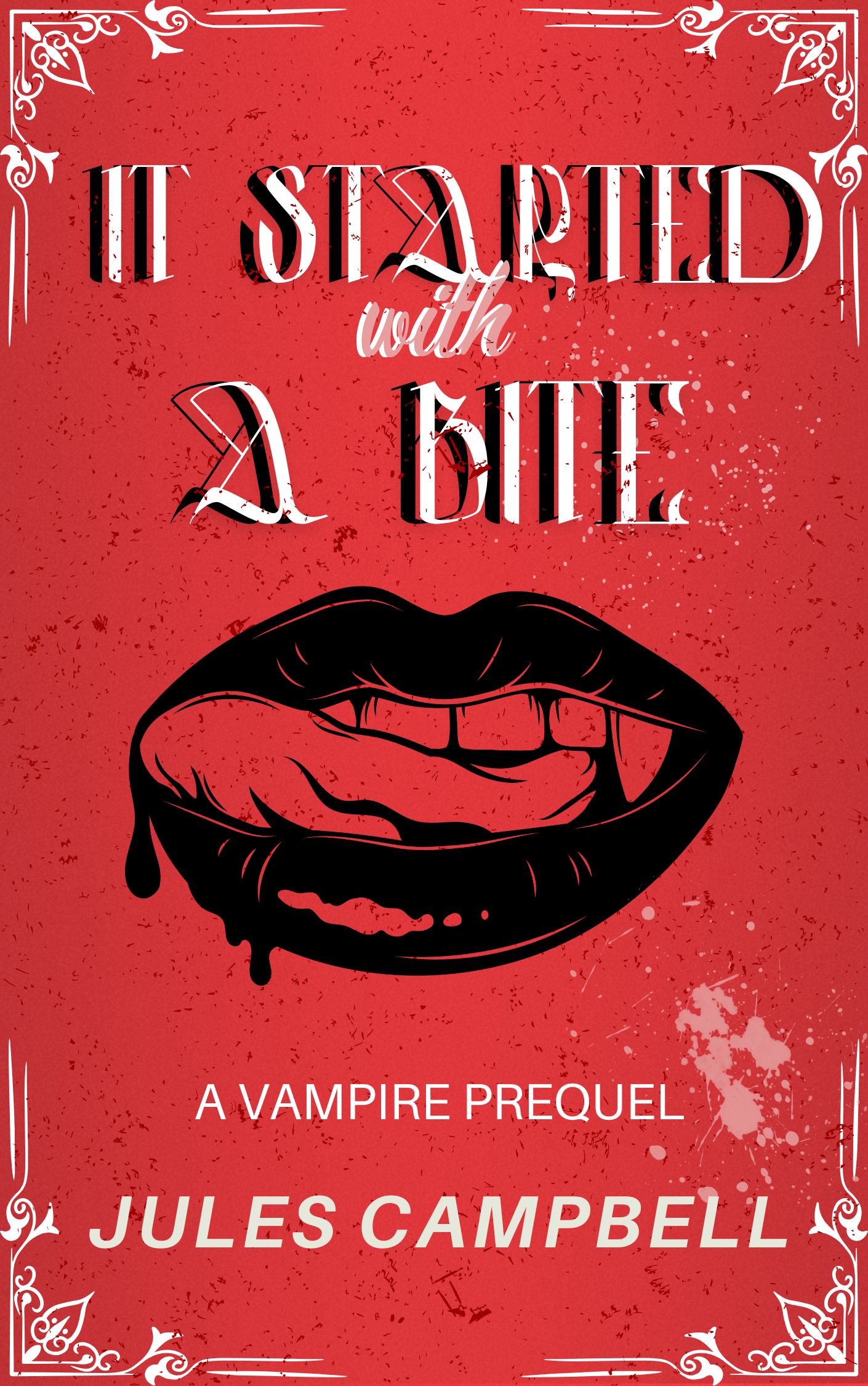 It Started With A Bite: A Vampire Prequel by Jules Campbell | Goodreads
