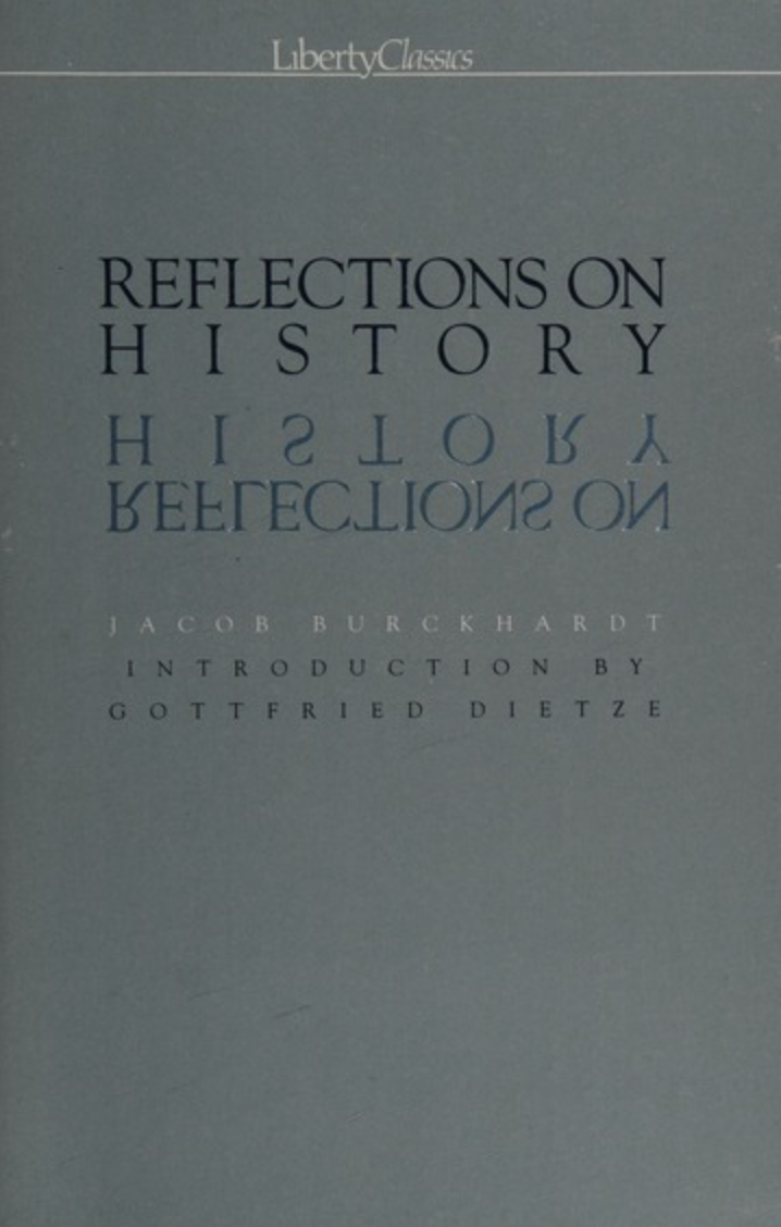 Reflections on History by Jacob Burckhardt | Goodreads