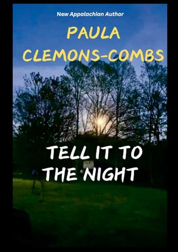 Tell It to the Night by Paula Clemons-Combs | Goodreads