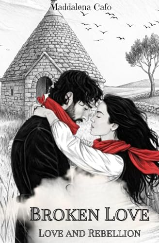 BROKEN LOVE: Love and Rebellion - The courage of an impossible love in ...