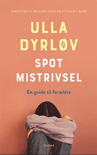Spot mistrivsel - En guide til forældre by Ulla Dyrløv | Goodreads
