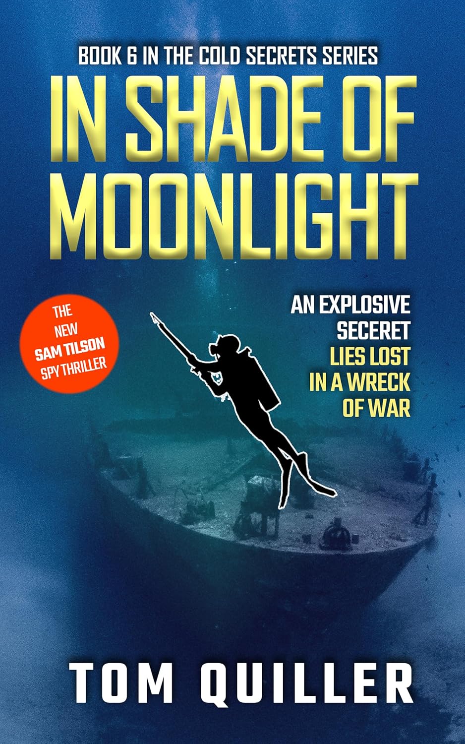 In Shade of Moonlight (Sam Tilson: Cold Secrets #6) by Tom Quiller | Goodreads
