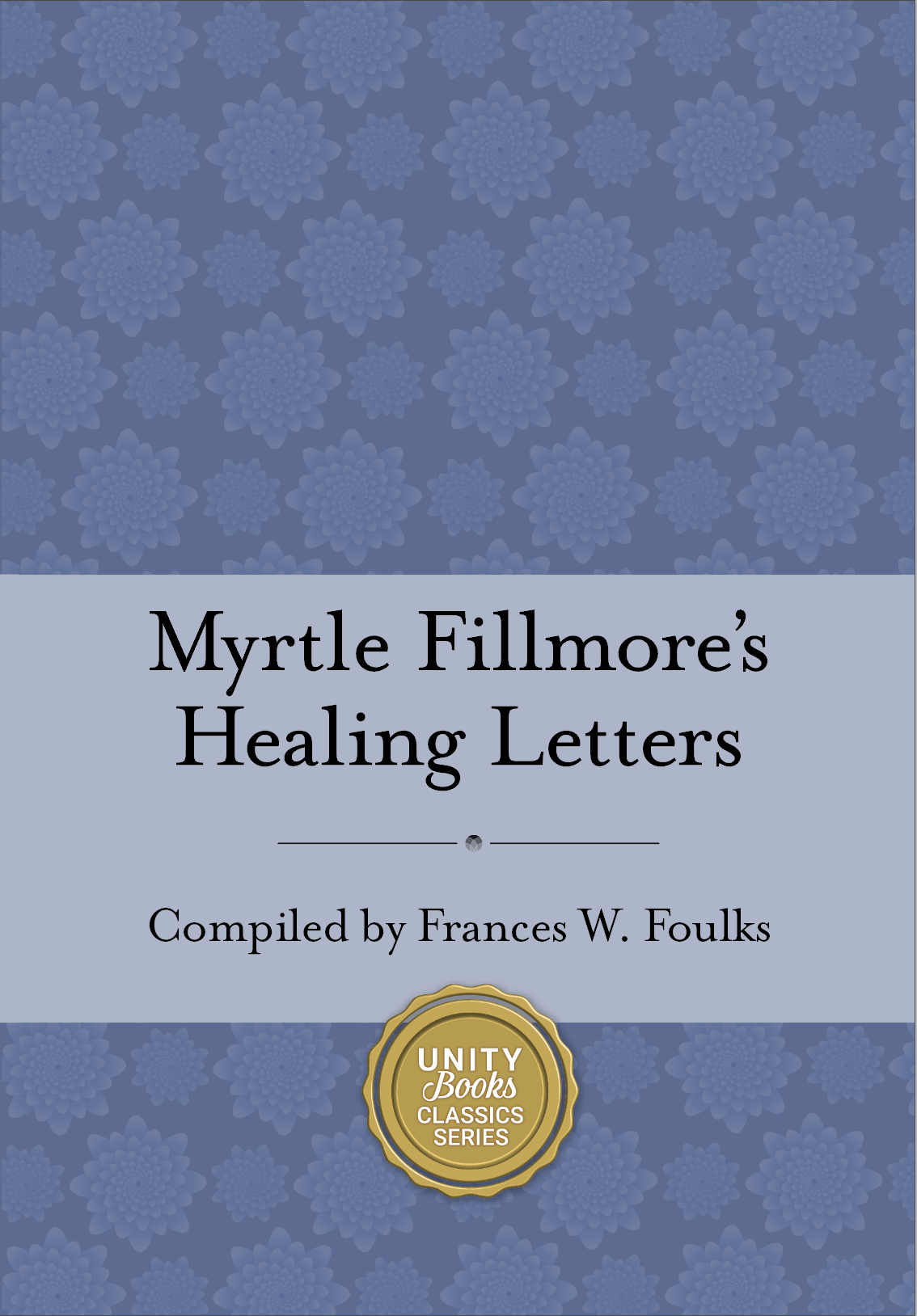 Myrtle Fillmore's Healing Letters by Myrtle Fillmore | Goodreads