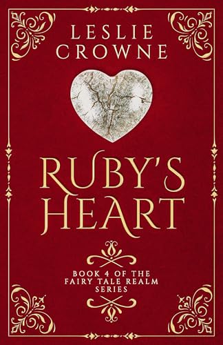 Ruby's Heart (Fairy Tale Realm #4) by Leslie Crowne | Goodreads