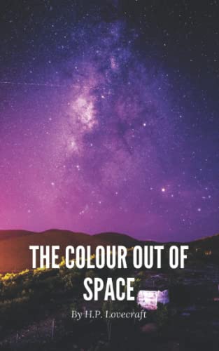 The Colour out of Space (Annotated): H.P. Lovecraft Epic Horror by H.P ...