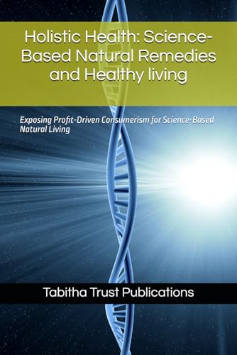 Holistic Health: Science-Based Natural Remedies and Healthy living ...