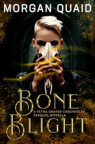 Bone Blight by Morgan Quaid | Goodreads