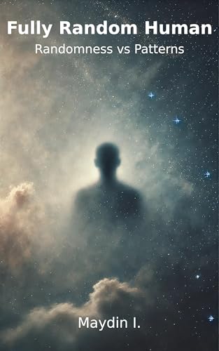 Fully Random Human: Randomness vs. Patterns by Dummy I. | Goodreads