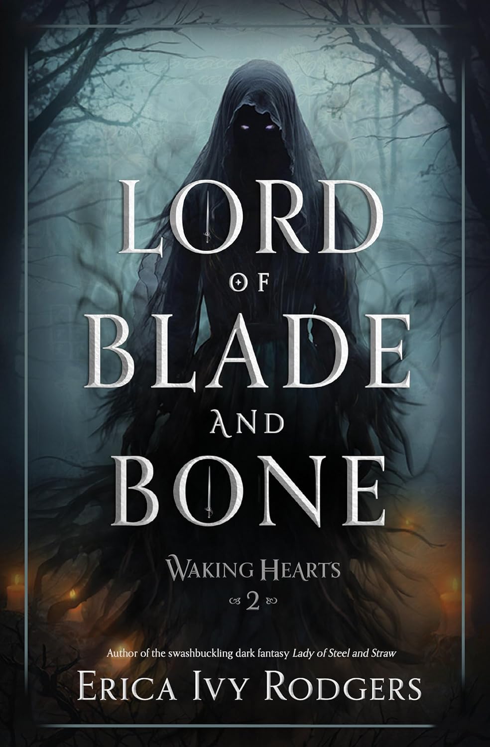 Lord of Blade and Bone (Waking Hearts, #2) by Erica Ivy Rodgers | Goodreads