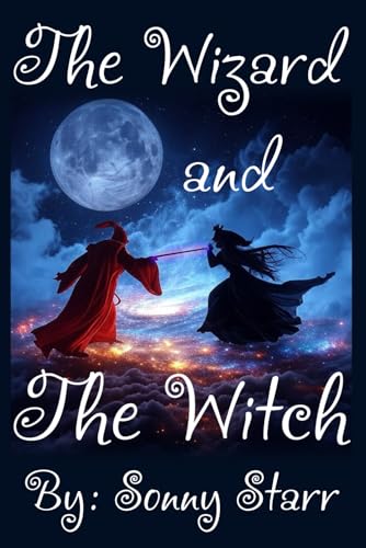 The Wizard and The Witch (The Cosmic Road Series) by Sonny Starr | Goodreads