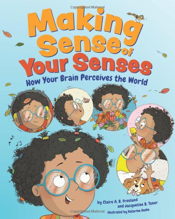 Making Sense of Your Senses: How Your Brain Perceives the World by ...
