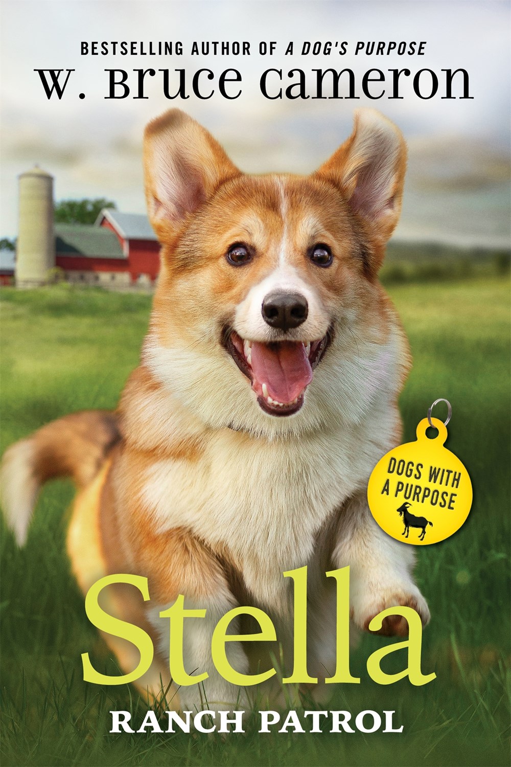 Stella: Ranch Patrol: Dogs with a Purpose by W Bruce Cameron | Goodreads