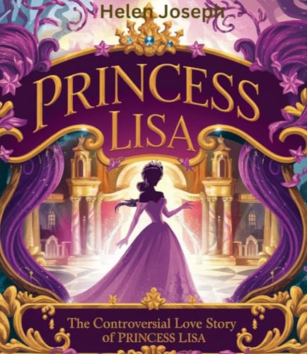 PRINCESS LISA: The controversial love story of princess Lisa by Helen ...