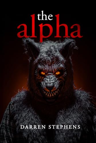 the alpha (the alpha by Darren Stephens | Goodreads