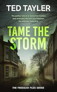 Tame the Storm (The Freeman Files, #17) by Ted Tayler | Goodreads