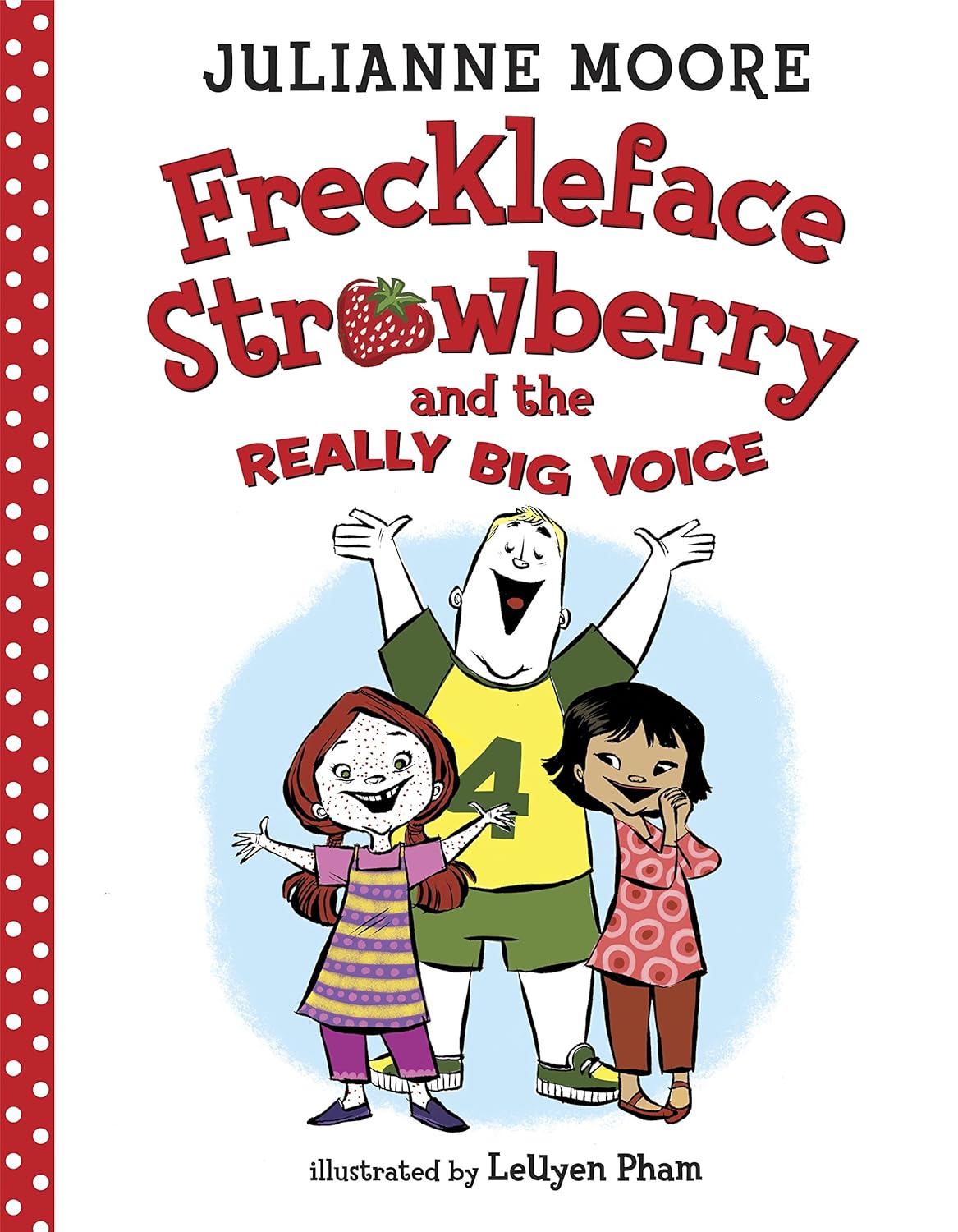 Freckleface Strawberry and the Really Big Voice by Julianne Moore ...