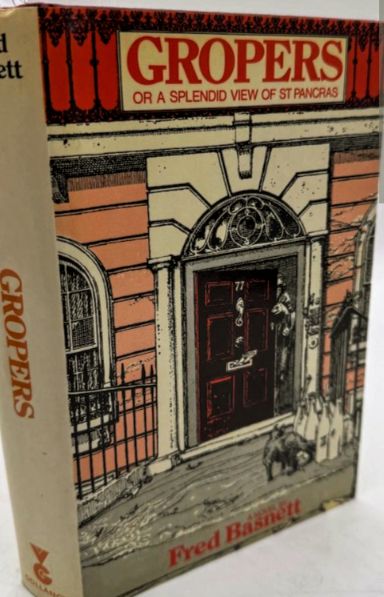 Gropers: Or, A splendid view of St. Pancras by Fred Basnett | Goodreads