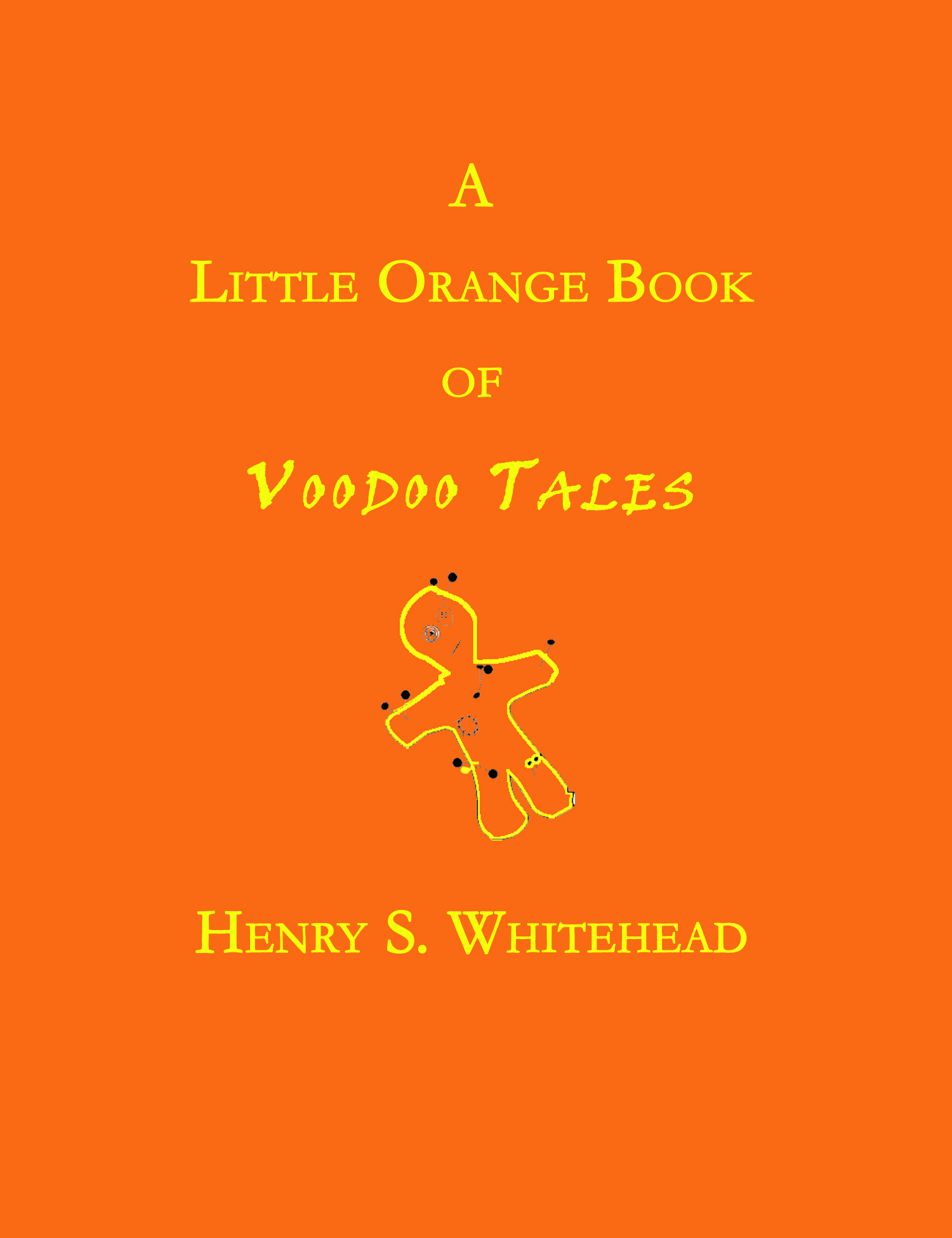 A Little Orange Book of Voodoo Tales by Henry S. Whitehead | Goodreads