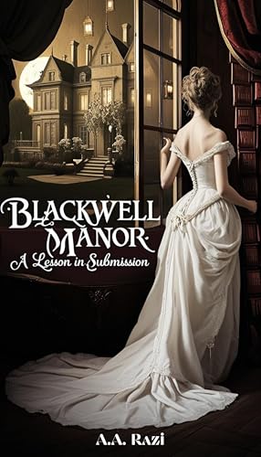 Blackwell Manor: A Lesson in Submission by A.A. Razi | Goodreads