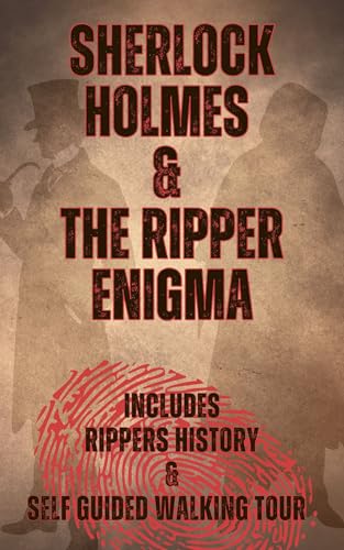 Sherlock Holmes & The Ripper Enigma: A Chilling Historical Mystery with ...