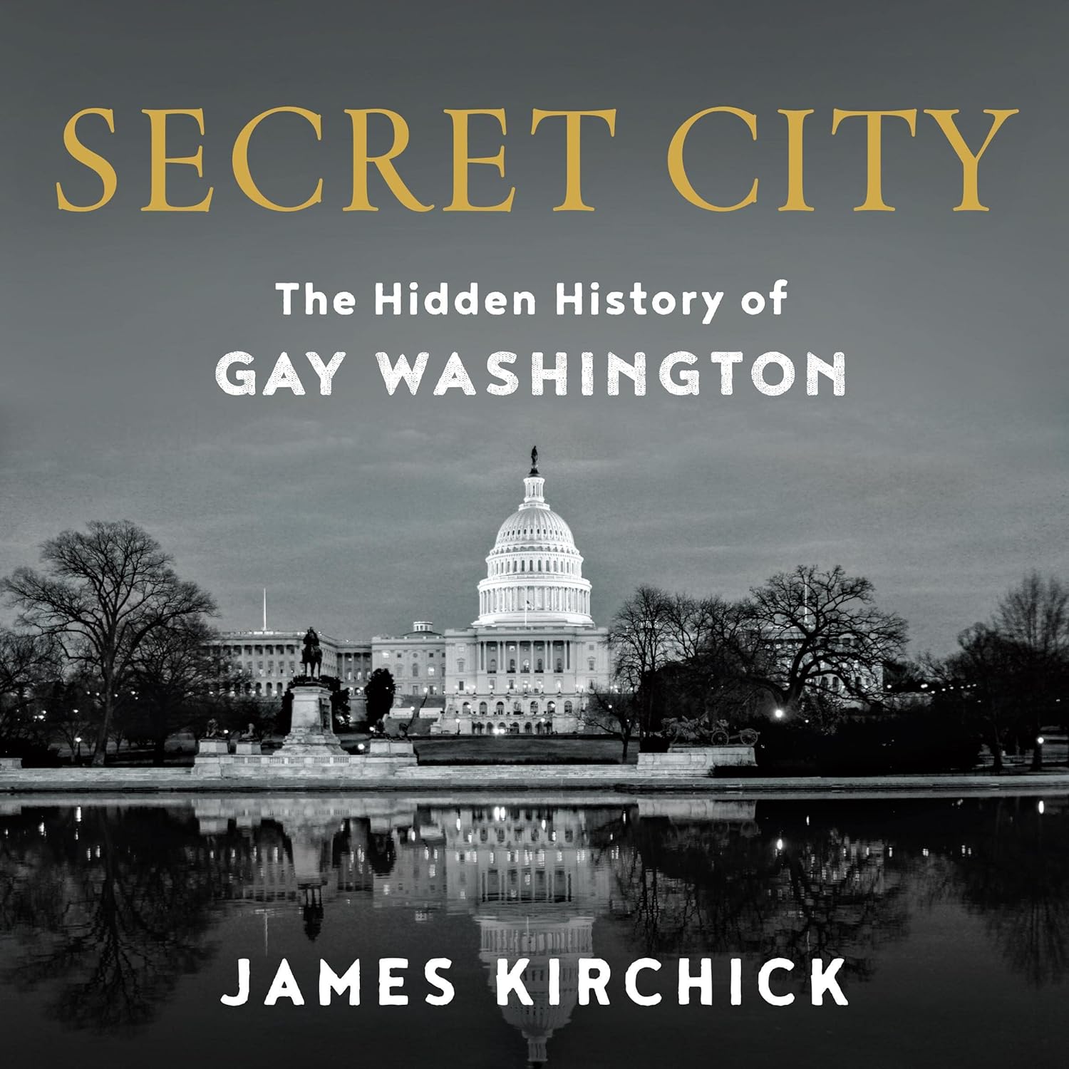 Secret City by James Kirchick | Goodreads
