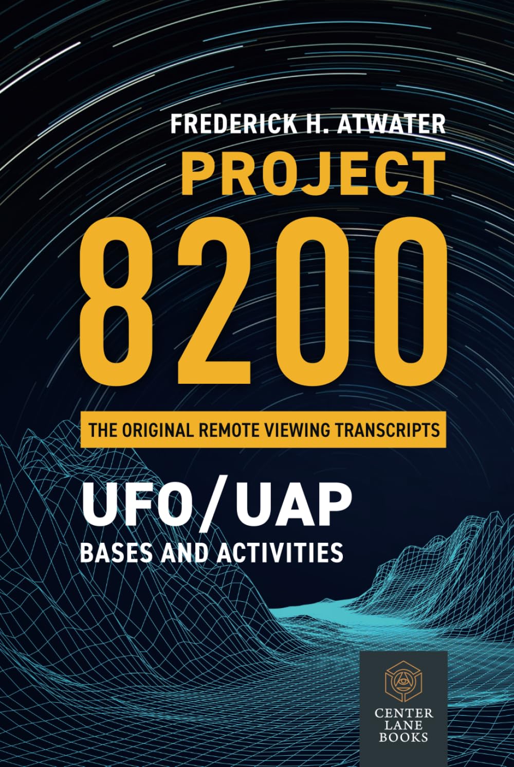 Project 8200: UFO/UAP Bases and Activities: The original Remote Viewing ...