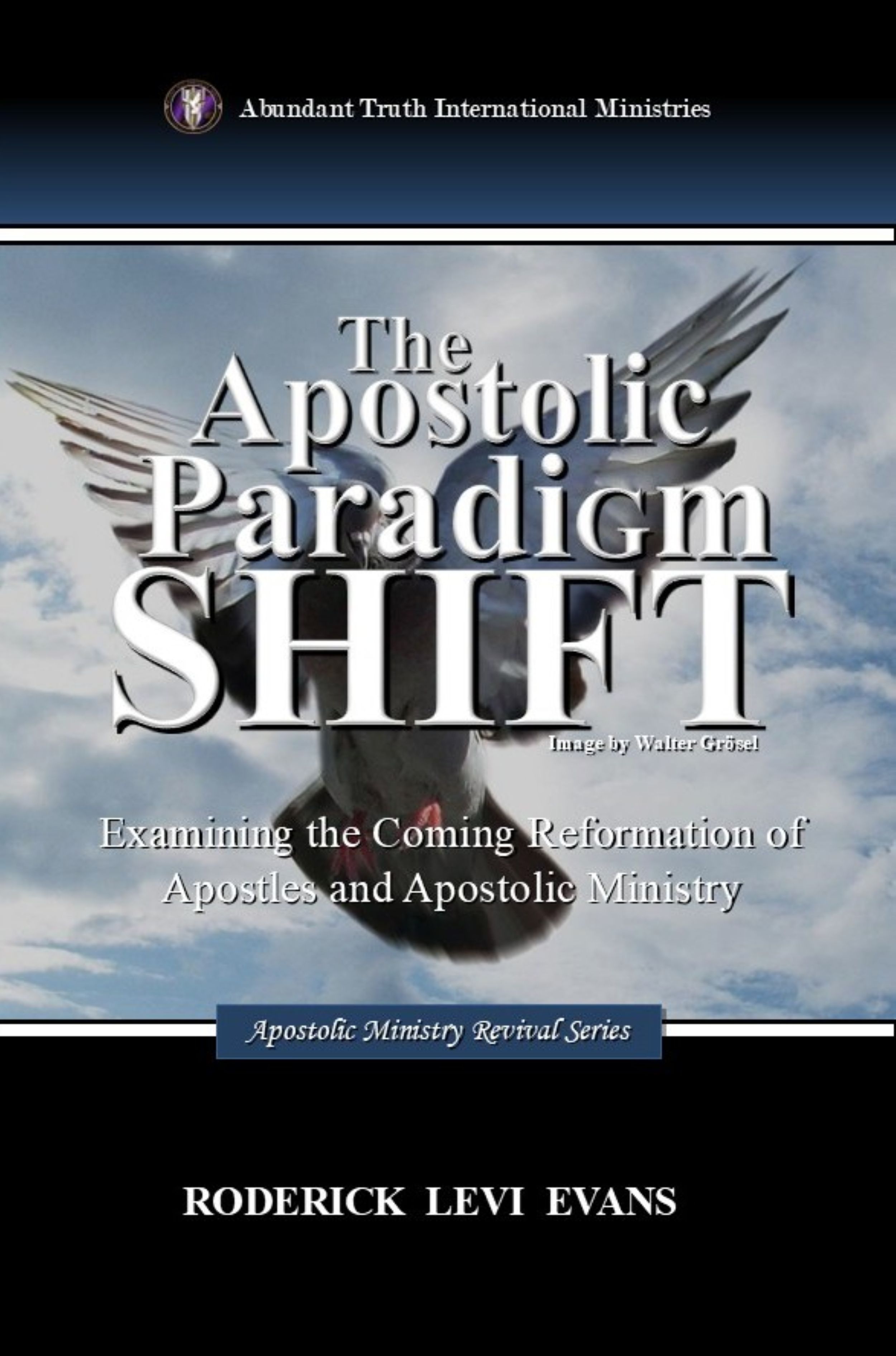 The Apostolic Paradigm Shift: Examining the Coming Reformation of ...