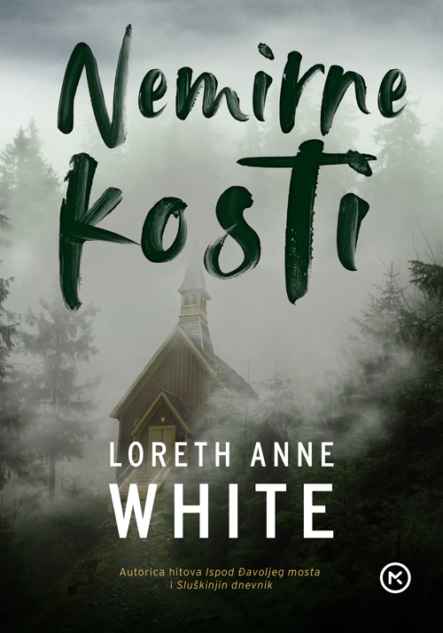 Nemirne kosti by Loreth Anne White | Goodreads