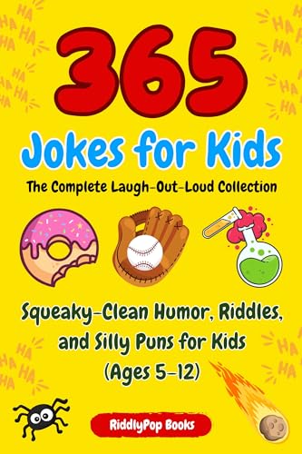 365 Jokes for Kids - The Complete Laugh-Out-Loud Collection: Squeaky ...