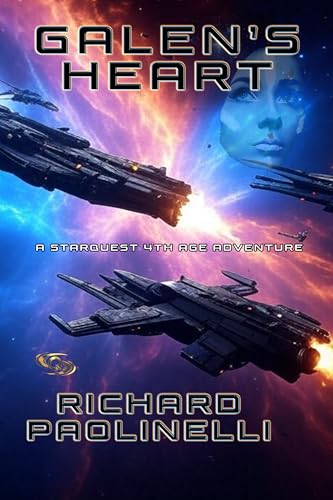Galen's Heart: A Starquest 4th Age Adventure by Richard Paolinelli ...